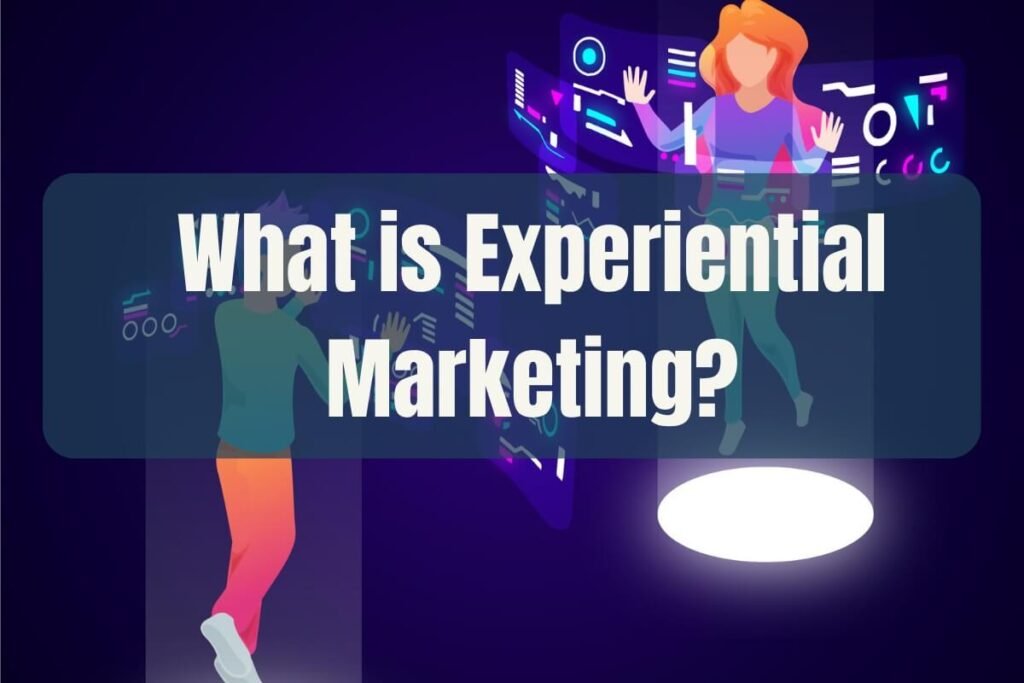 What is Experiential Marketing? Experiential Marketing Definition ...